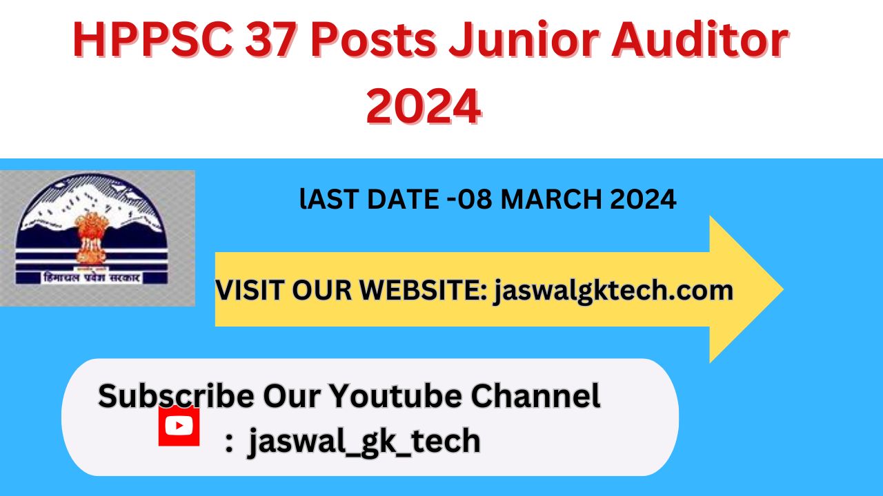 HPPSC Posts Of Junior Auditor 2024 , NEWLY APPROVED 37 POSTS